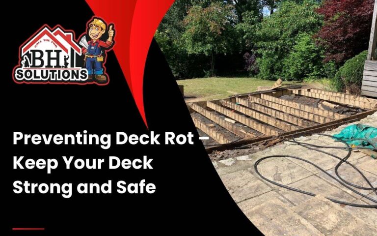 Preventing Deck Rot – Tips for Lasting Deck Durability